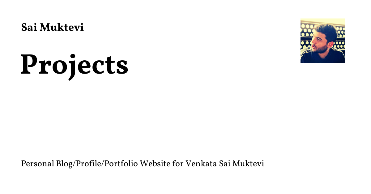 Projects - Sai Muktevi